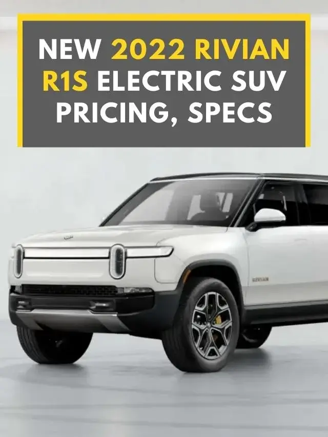 New 2022 Rivian R1S Electric SUV Price, Specs & Pre Booking - Locar Deals
